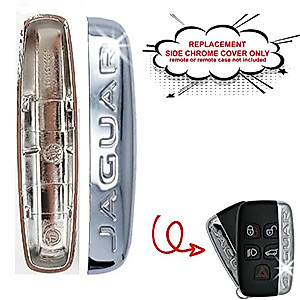 Compatible with Jaguar and Land Rover Range Rover Remote fits 2011-2020 Key Fob E-Pace F-Pace F-Type XE XF XJ LR2 LR4 Evoque Sport - Chrome Cover ONLY