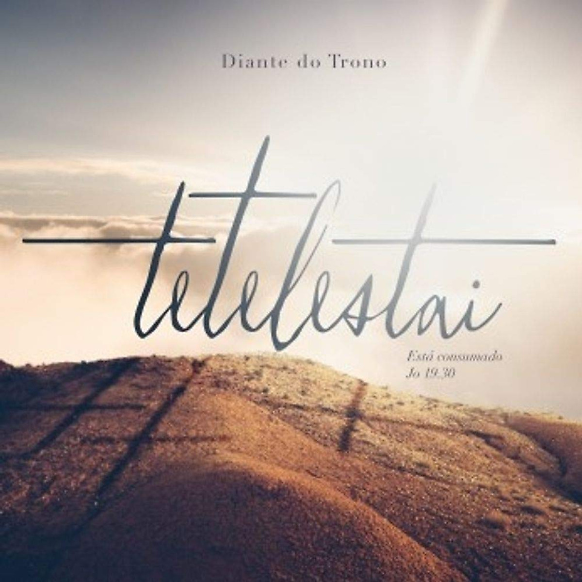 Diante do Trono - Tetelestai