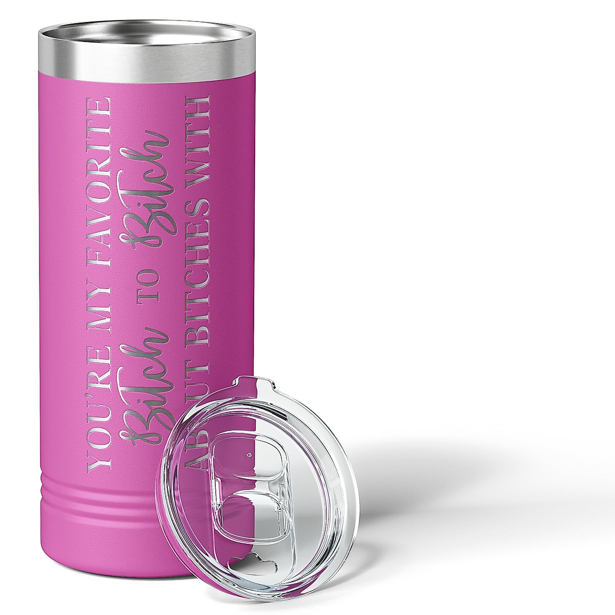 Cuptify You're my Favorite Bitch to Bitch About Skinny Tumbler with Lid Laser Engraved on Blush 22 oz Vacuum Insulated Birthday Gift for Women, Best Friend, Sister