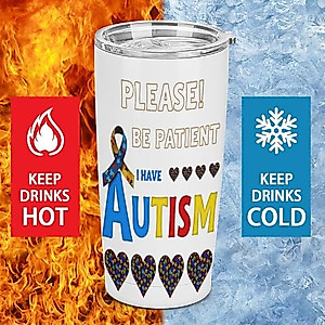 Please Be Patient I Have Autism Awareness Sign 20 OZ Stainless Steel Tumbler Travel Car Coffee Mug with Straw Lid Cleaning Brush Coffee Tumbler Mug for Women Men