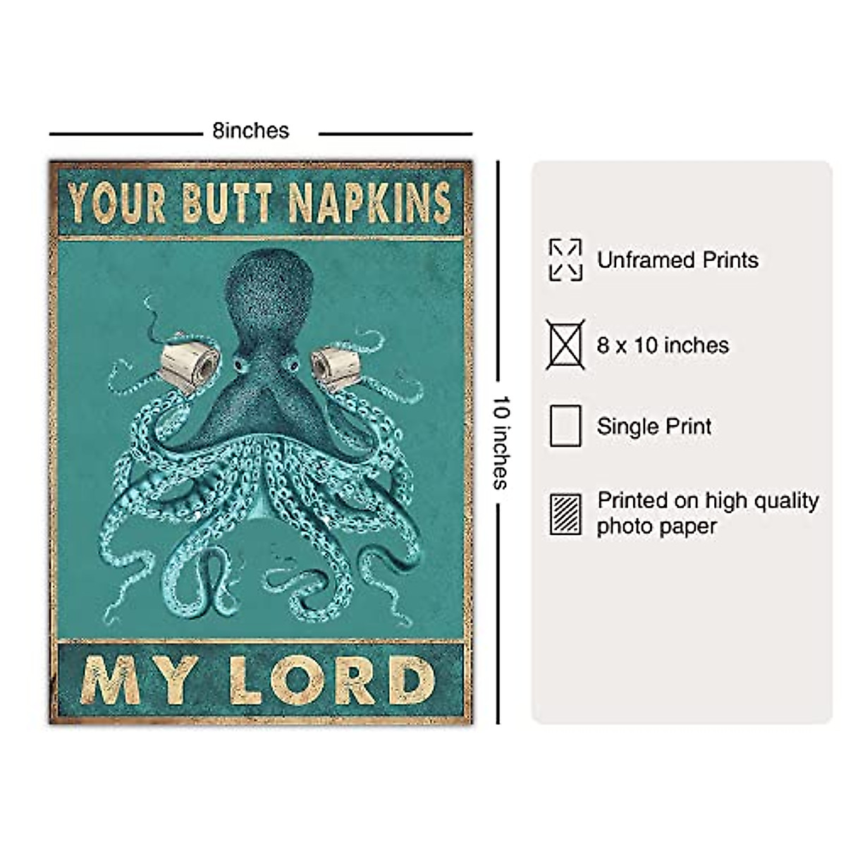 Your Butt Napkins My Lord,8x10inch Octopus Nautical Bathroom Decor,Octopus Wall Poster,Powder Room,Living Room Wall Decoration,Fun Gifts for Kids-Adults-Women(Unframed)