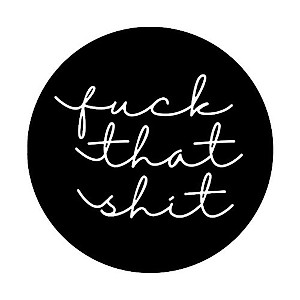 Fuck That Shit - Women Motivation Phone Grip PopSockets PopGrip: Swappable Grip for Phones & Tablets
