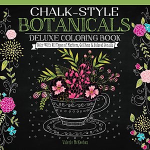 Chalk-Style Botanicals Deluxe Coloring Book: Color With All Types of Markers, Gel Pens & Colored Pencils (Design Originals) 32 Beautiful Floral and Plant Designs in the Charming Chalk Folk Art Style