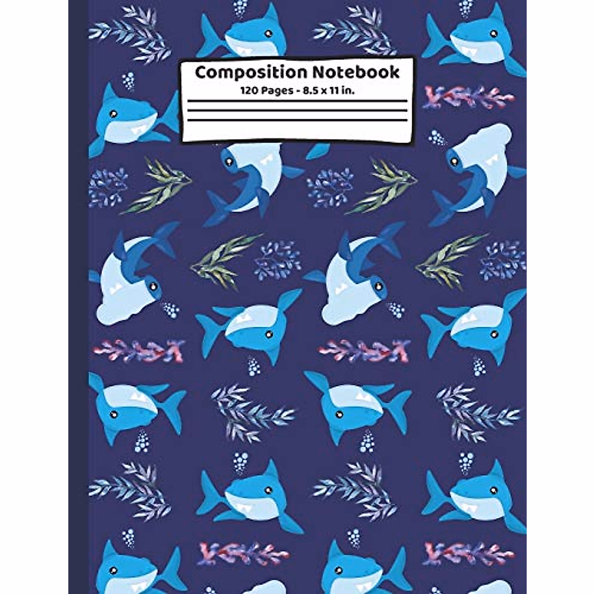 Sharks Composition Notebook: Shark Gifts: Paperback Blank Wide Ruled Lined Paper Journal for School: 8.5" x 11"