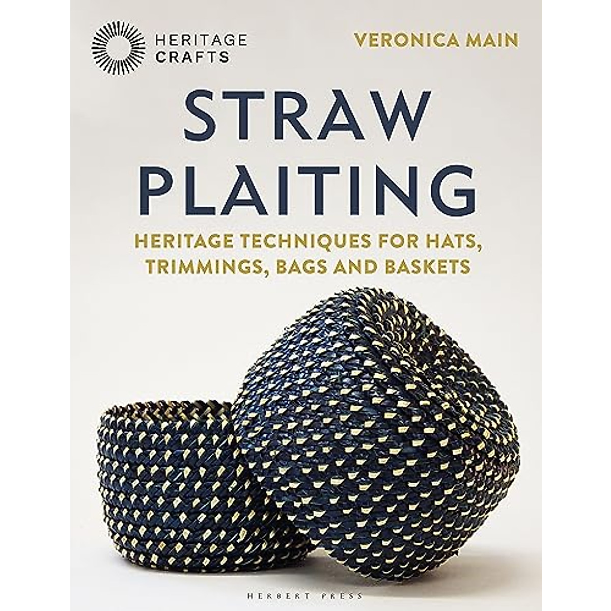 Straw Plaiting: Heritage Techniques for Hats, Trimmings, Bags and Baskets (Heritage Crafts)