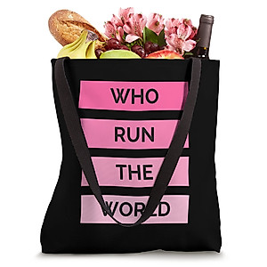 Who Run The World? Girl Power Tote Bag