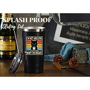 Onebttl Black Cat Gifts for Cat Lovers, Insulated Stainless Steel Tumblers with Lids and Straws, Funny gifts for Cat Mom, Dad on Birthday, Christmas, 20 oz, Black, I'm not arguing