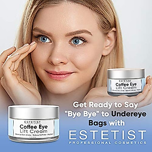 Caffeine Infused Coffee Eye Lift Cream - Reduces Puffiness, Brightens Dark Circles, & Firms Under Eye Bags - Anti Aging, Wrinkle Fighting Skin Treatment
