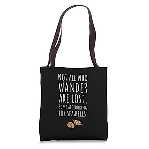 Item For Seashells Collector, Not All Who Wander Are Lost Tote Bag