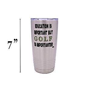 Rogue River Tactical Sarcastic Funny Golf 20 Oz. Travel Tumbler Mug Cup w/Lid Gift Education Important