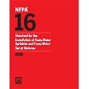 NFPA 16, Standard for the Installation of Foam-Water Sprinkler and Foam-Water Spray Systems 2019 ed.