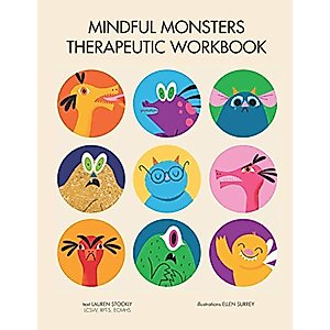 Mindful Monsters Therapeutic Workbook: A Feelings Activity Book for Children (Be Mindful of Monsters)