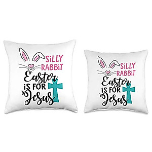 Silly Rabbit Easter Is For Jesus Easter Day Men Women Throw Pillow, 16x16, Multicolor