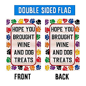 LHMUYU Hope You Brought Wine and Dog Treats Home Decoration Outdoor Garden Yard Flags Sign Polyester Flag Double Sided 12 x 18 Inch