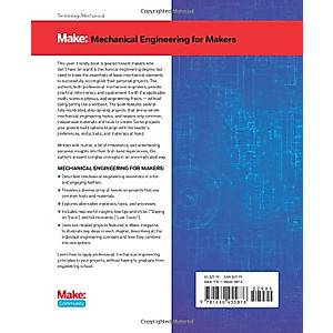 Mechanical Engineering for Makers: A Hands-on Guide to Designing and Making Physical Things