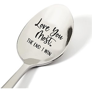 I Love You The Most The End I Win Valentines Day Gift Engraved Spoon Gift for Boyfriend Girlfriend | Christmas Birthday Gift for Men Women | Engagement Gift for Bride