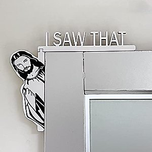 Jesus I SAW THAT Funny Home Decor Door Sitter Wood Frame Corner Decoration for Mirror Cabinet Chair Drawer Furniture (Black/Left)