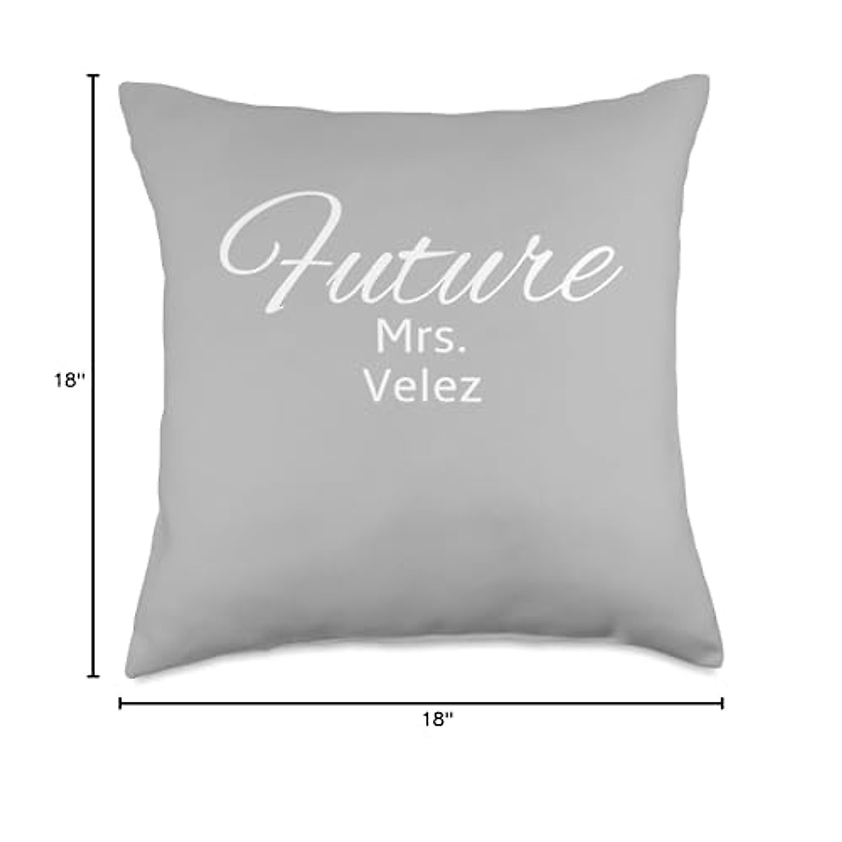 Mrs VELEZ - Last Name personalized designs Mrs. Velez Personalized engagment announcment Throw Pillow, 18x18, Multicolor
