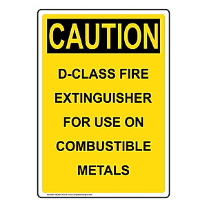 ComplianceSigns.com Vertical Caution D-Class Fire Extinguisher for Use On Combustible Metals OSHA Safety Sign, 10x7 inch Plastic for Fire Safety/Equipment