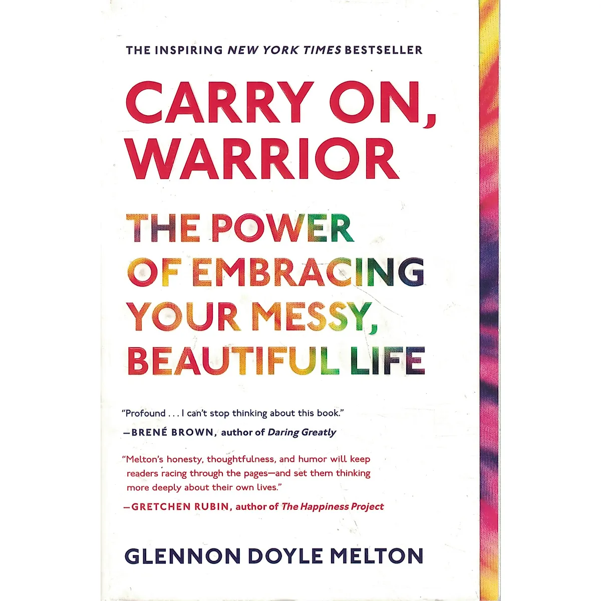 Carry On, Warrior: The Power of Embracing Your Messy, Beautiful Life