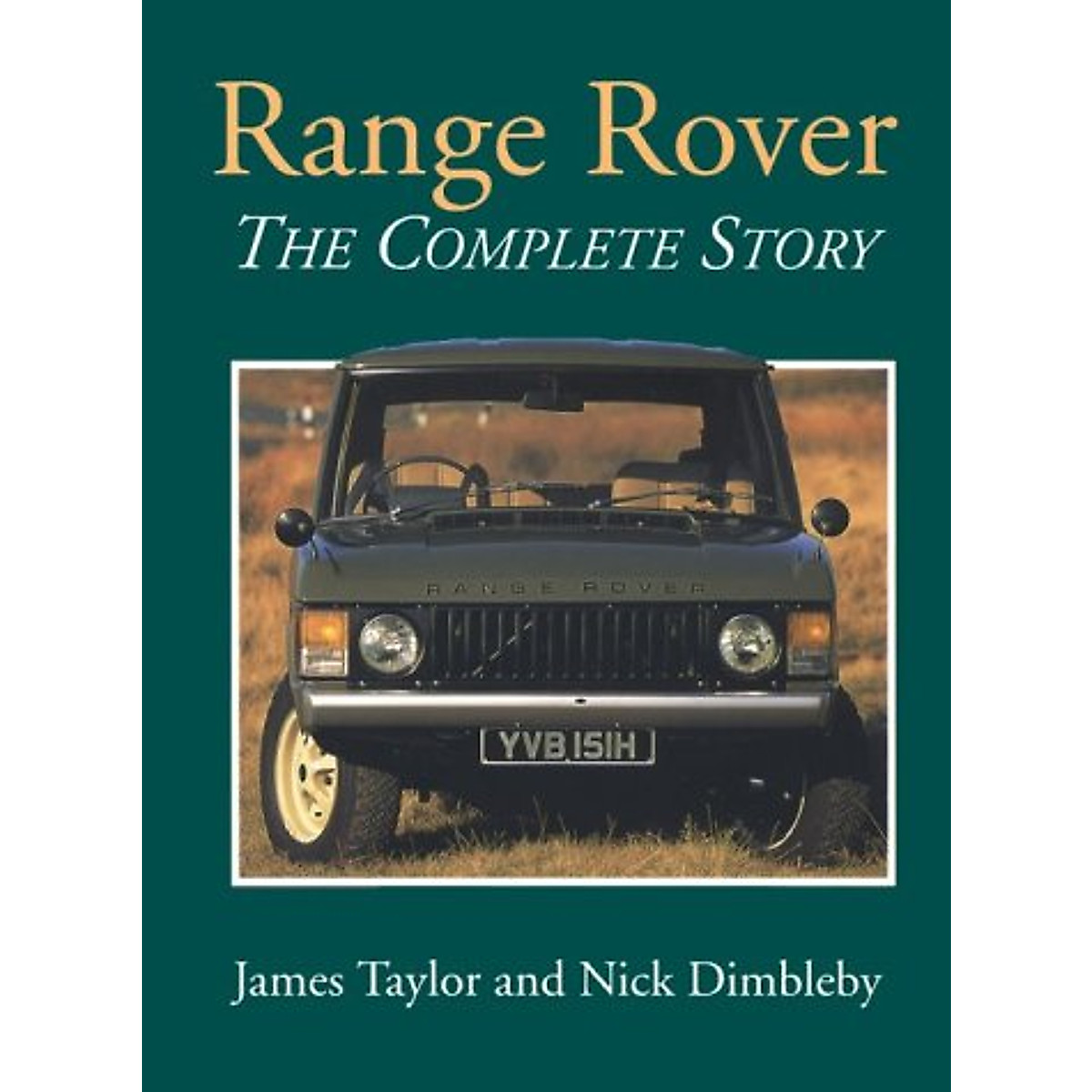 Range Rover: The Complete Story