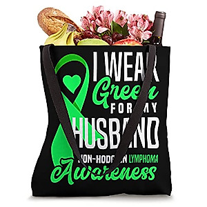 I Wear Green For My Husband Non-Hodgkin Lymphoma Awareness Tote Bag