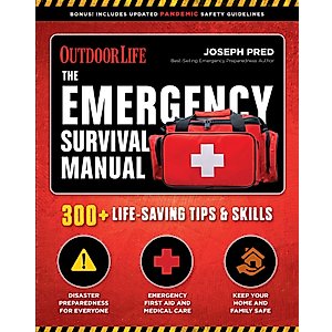 The Emergency Survival Manual: 300+ Life-Saving Tips & Skills