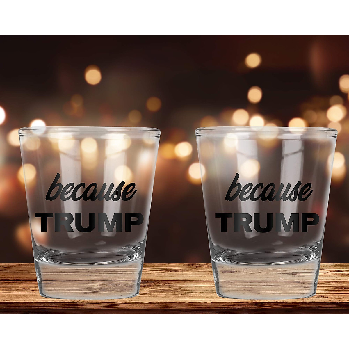CBTwear - Because Trump - Anti Trump Funny Gag Idea - Birthday for men or women - 1.75 OZ Shot Glass Set (2)