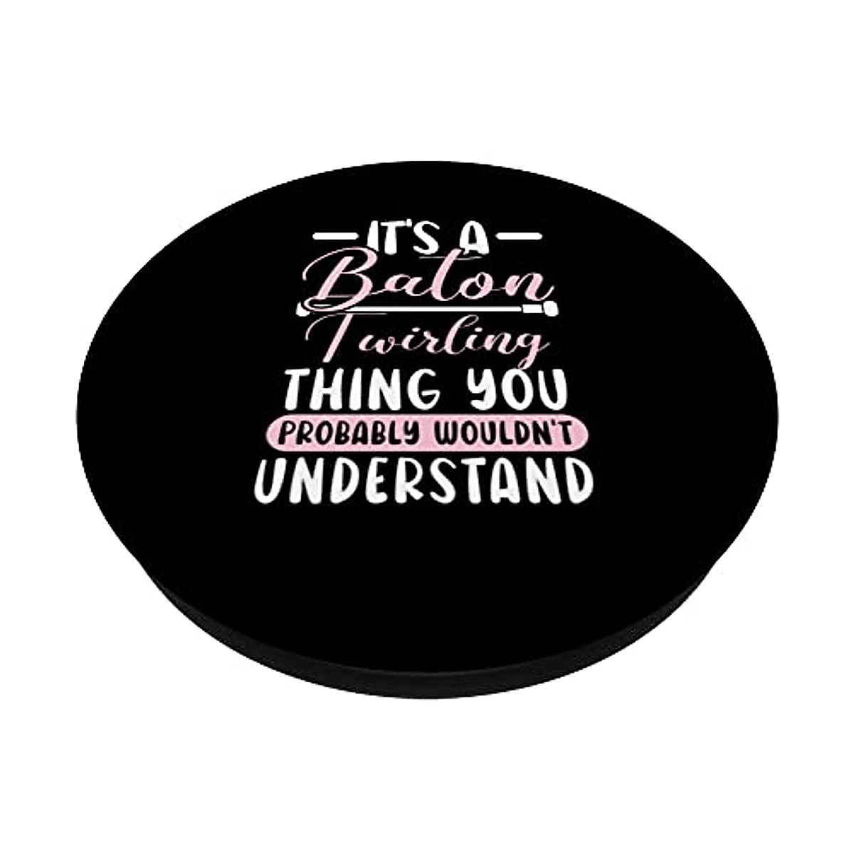 A Baton Twirling Thing Majorette Baton Twirler PopSockets Swappable PopGrip