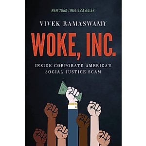 Woke, Inc.: Inside Corporate America's Social Justice Scam