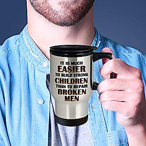 It is much easier to build strong children than repair broken men 14oz Insulated Travel Mug – Children/Child Inspirational/Funny Tumbler Gift for Men