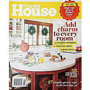 THIS OLD HOUSE, NOVEMBER/DECEMBER 2014 (ADD CHARM TO EVERY ROOM)^