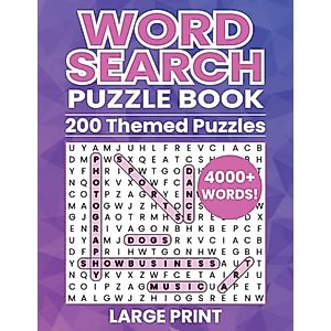 Word Search Puzzle Book Large Print, 4000+ Words, 200 Themed Puzzles: Large Print Word Find Book for Adults, Big Word Search Book, 200 Puzzles Word Search Book