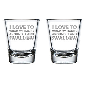 MIP Brand Set of 2 Shot Glasses 1.75oz Shot Glass I Love To Wrap My Hands Around It And Swallow Funny