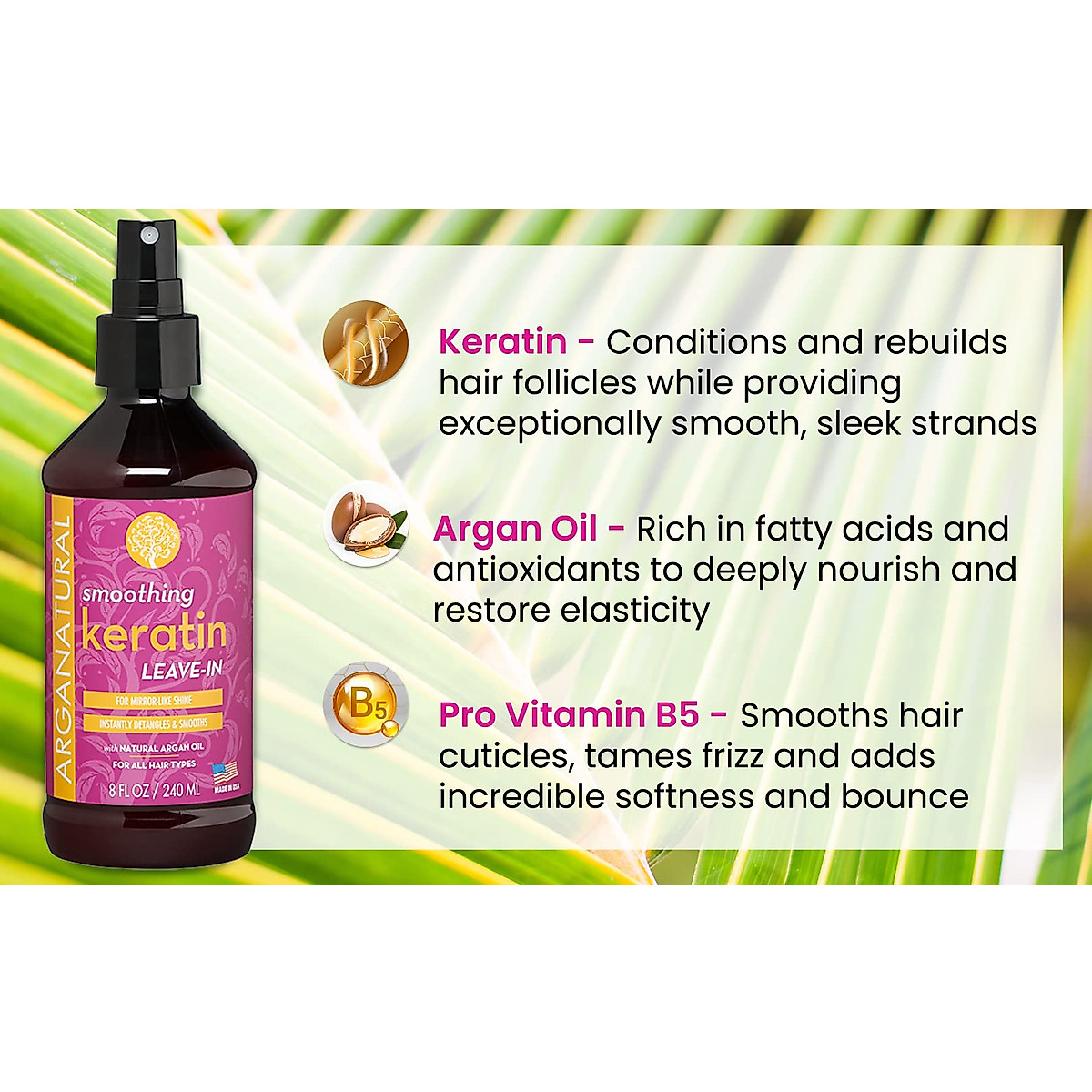 Arganatural Smoothing Keratin Leave-in Conditioner, 8 fl oz / 250 ml Spray Bottle, Smooth & Detangle Frizzy Hair