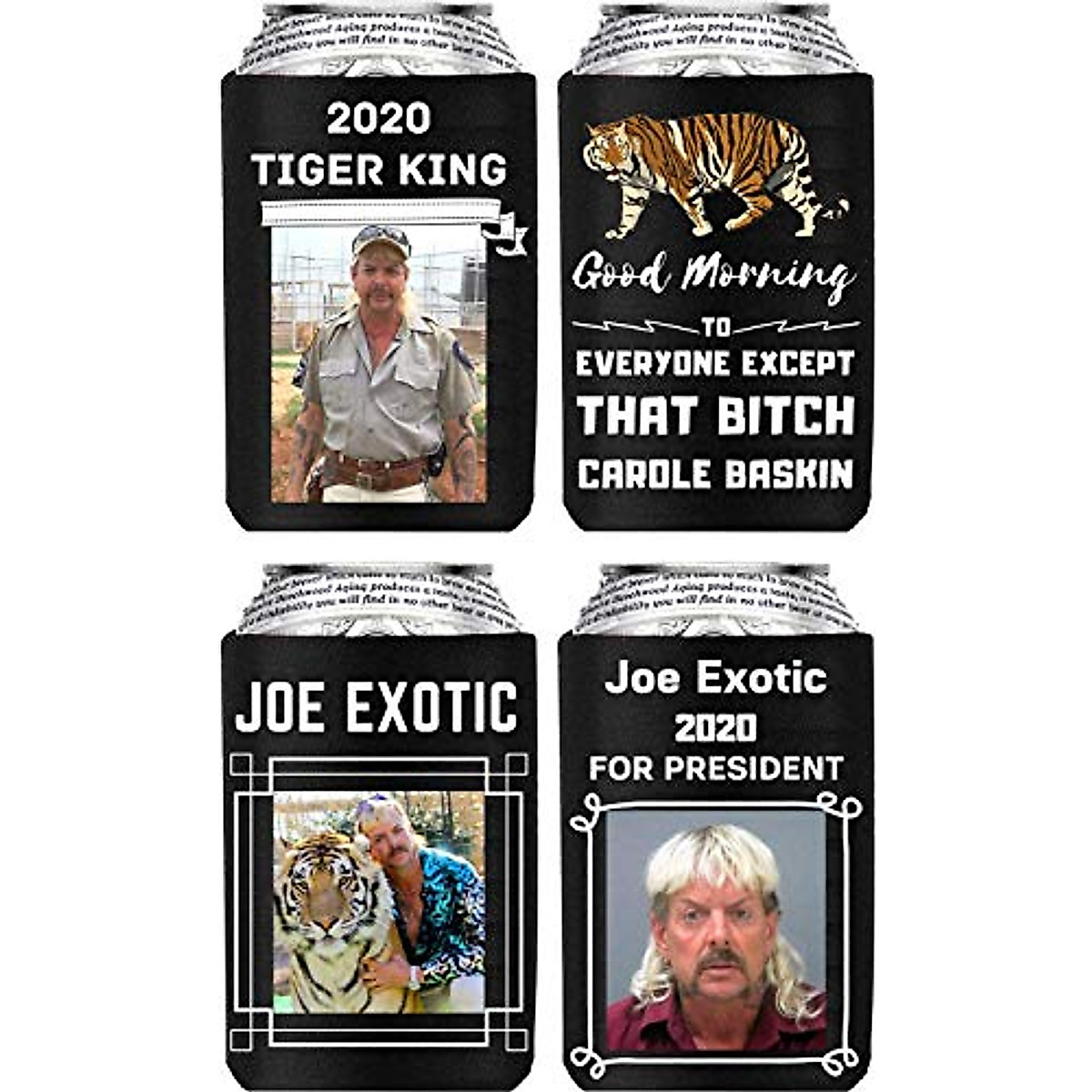 Joe Exotic For President 2020 The Tiger King | 4 PCS Carole Baskin Beer Coolers For Cans | Funny Beer Can Cooler Holders