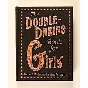 The Double-Daring Book for Girls