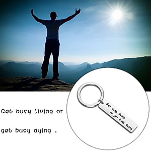 Get Busy Living or Get Busy Dying Keychain Funny Motivational Gift for Daughter Son (keychain S)