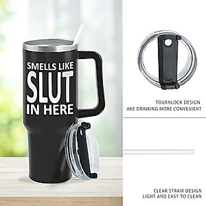 Smells Like Slut In Here Tumbler 40 oz Tumblers with Handle Insulated Tumblers Stainless Steel Tumbler Funny Gifts