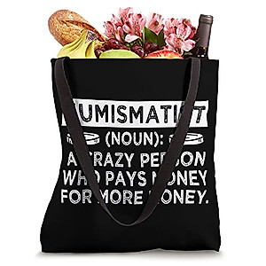 Numismatist Coin Collecting Coin Lover Specialist Tote Bag