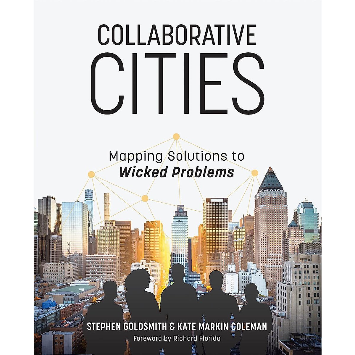 Collaborative Cities: Mapping Solutions to Wicked Problems