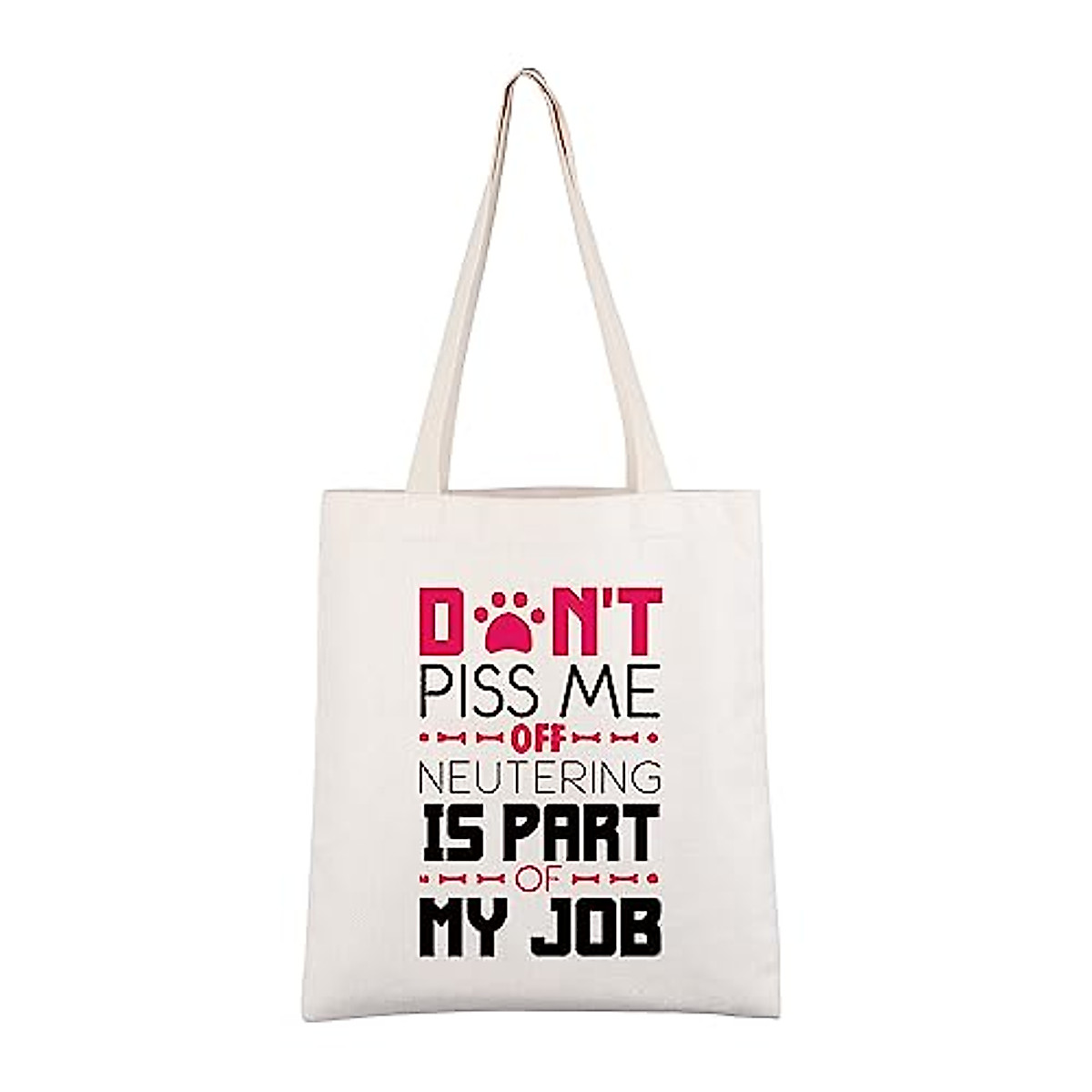CMNIM Funny Veterinarian Tote Bag Don't Piss Me Off Neutering Is Part Of My Job Vet Tech Gifts for Vet Assistant Graduation Grocery Bag (Veterinarian Tote Bag)