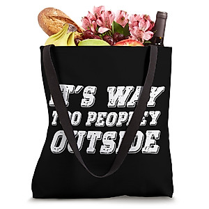 Funny Saying Introvert Humor It's Way Too Peopley Outside Tote Bag