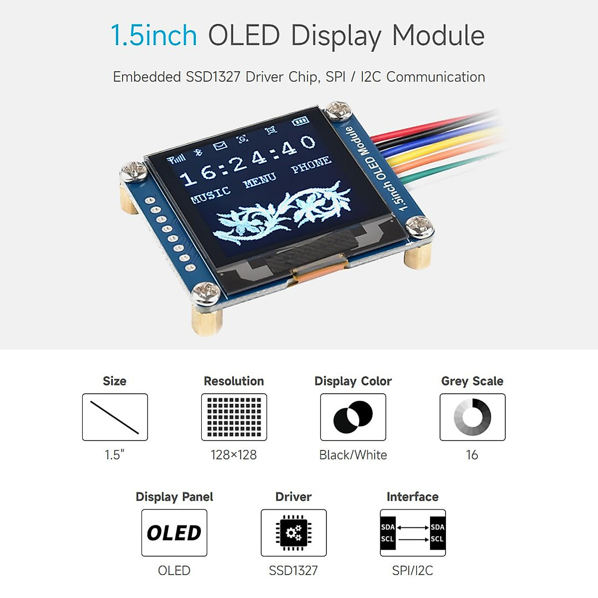 Waveshare 1.5inch OLED Display Module 128x128 Pixels 16-bit Grey Level with Embedded Controller Communicating via SPI or I2C Interface.