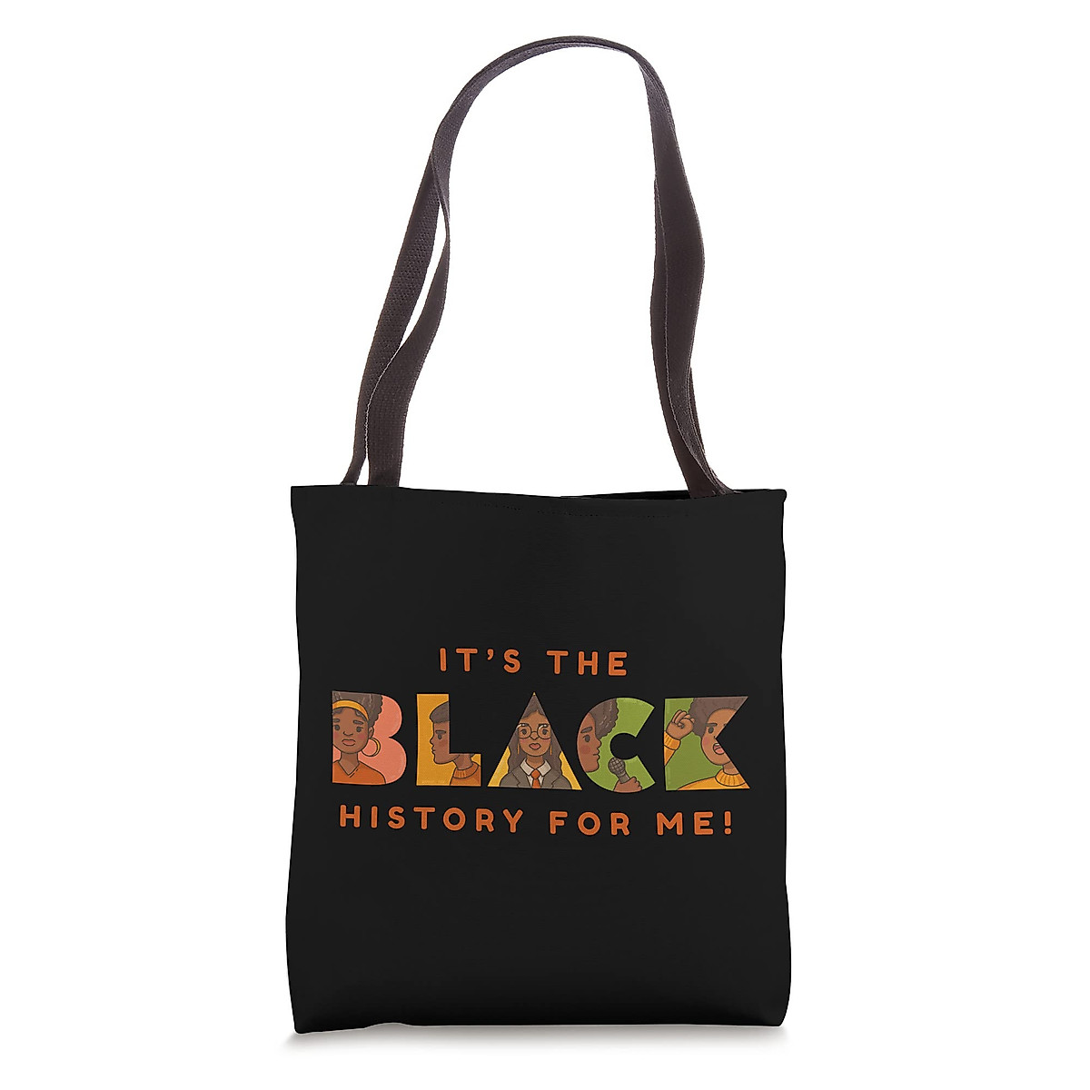 It's Black History For Me Black History Tote Bag