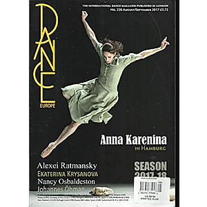 DANCE EUROPE, THE INTERNATIONAL DANCE MAGAZINE, AUGUST/SEPTEMBER, 2017 NO.220