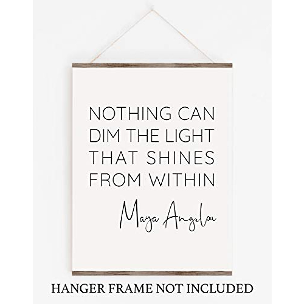 ‘Nothing Can Dim the Light that Shines from Within’ Maya Angelou Quotes Inspirational Wall Art | 11x14 UNFRAMED Black and White Print | Encouraging, Positive, Modern, Typography Home Decor