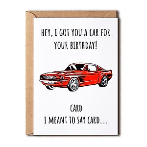 EruditeGifts I Got You A Car For Your Birthday - Card I Meant To Say Card - Birthday Card - Funny Car Lover Birthday Card - Birthday Card For Him