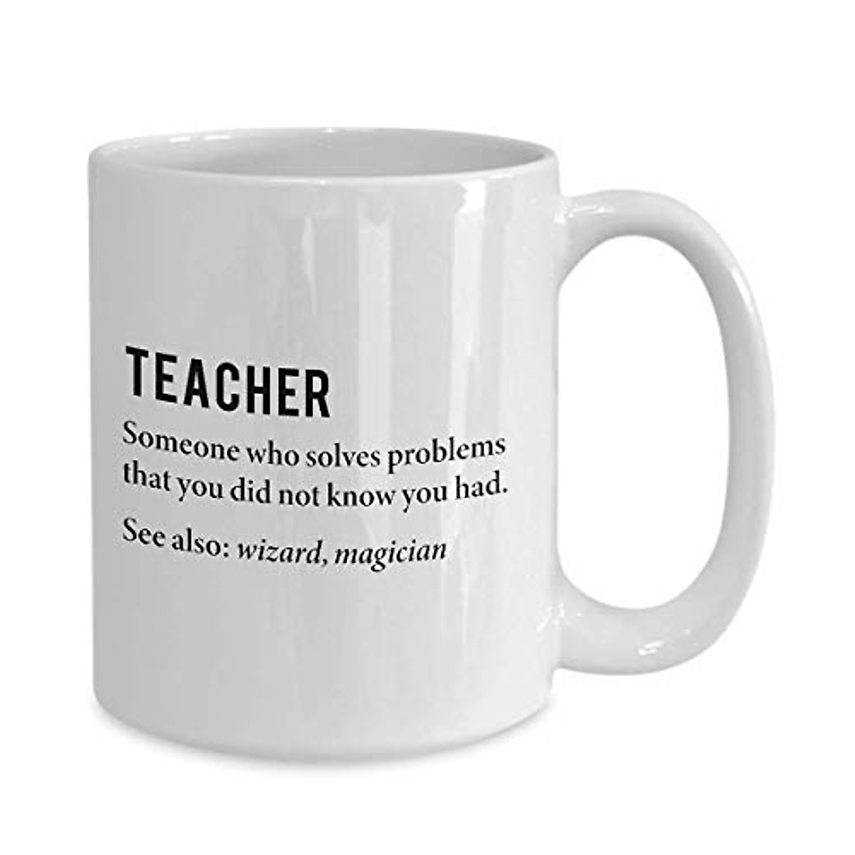 Best Funny And Inspirational Mug for Teacher Someone Who Solves Problems That You Did Not Know You Had Coffee Mug Tea Cup Inspirational Quote For Men