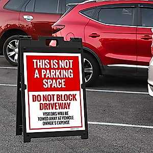 This Is Not A Parking Space Do Not Block Driveway Violators Towed Away Sidewalk Sign Kit, 18x24 Inches, With A Frame Stand, Made in USA by Sigo Signs